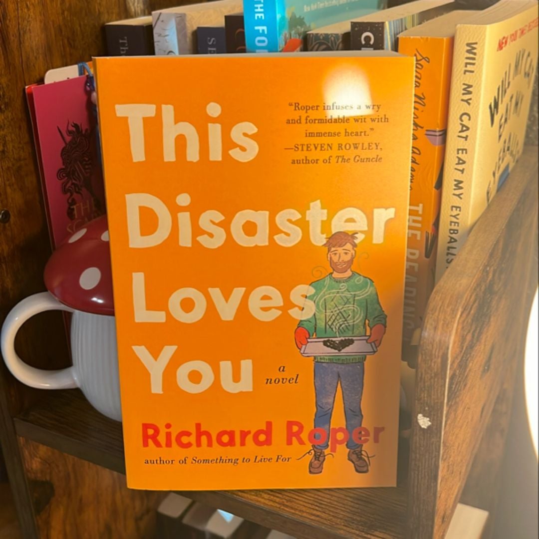 This Disaster Loves You by Richard Roper