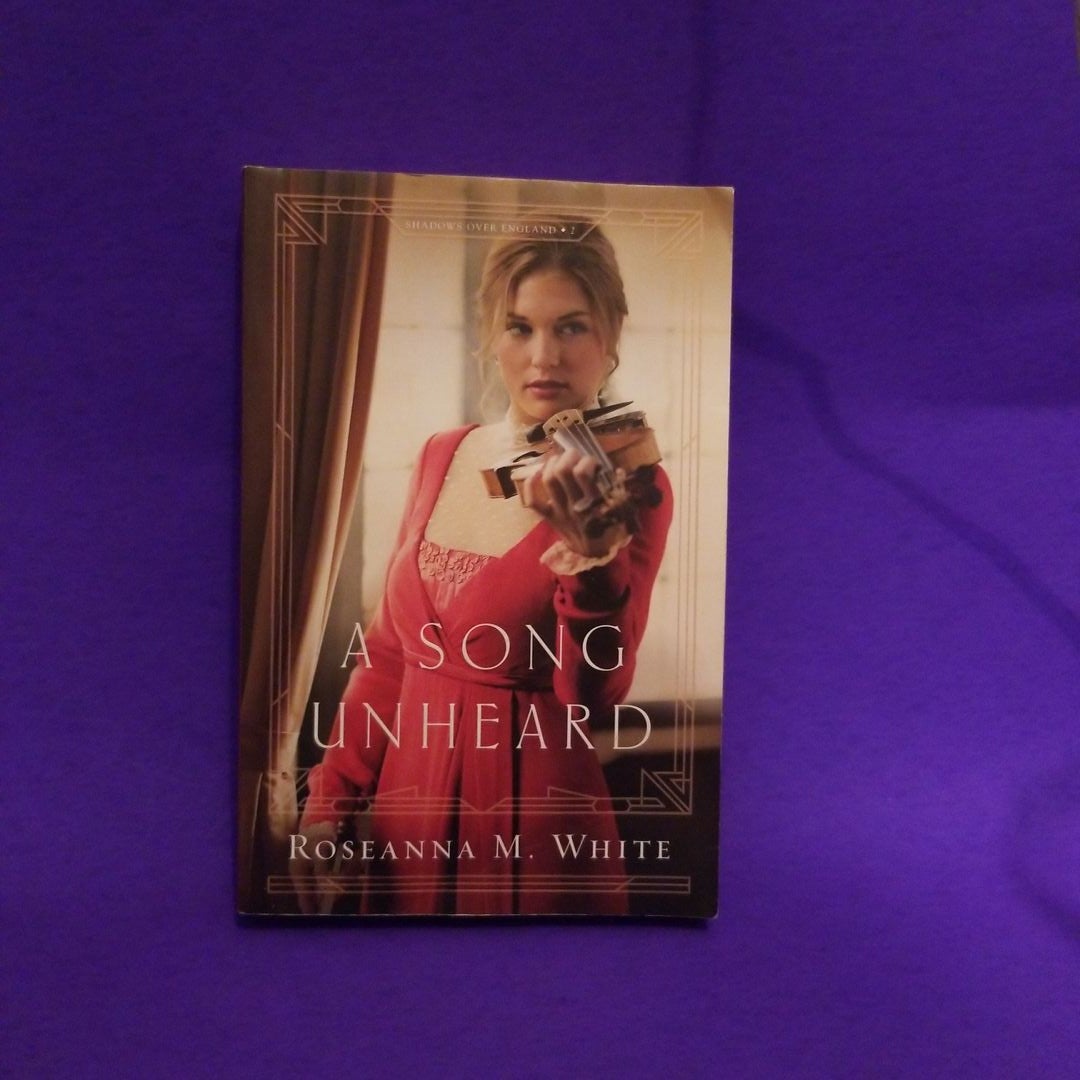 A Song Unheard by Roseanna M. White