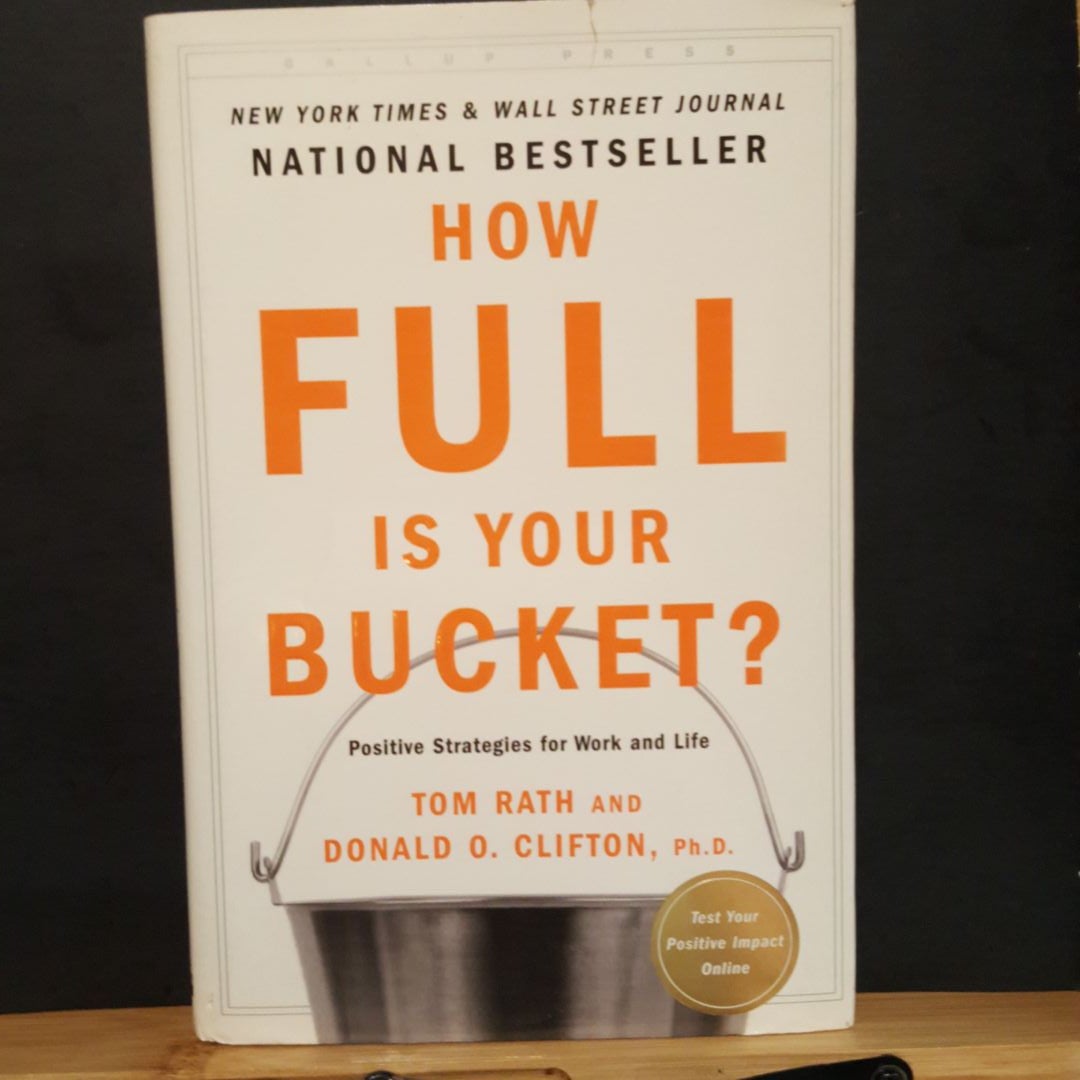 How Full Is Your Bucket? Expanded Anniversary Edition by Tom Rath, Don ...