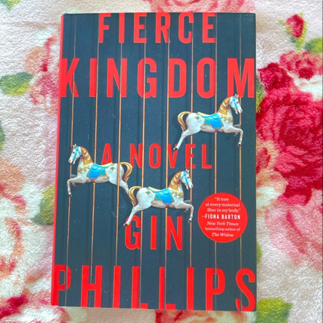 Fierce Kingdom by Gin Phillips