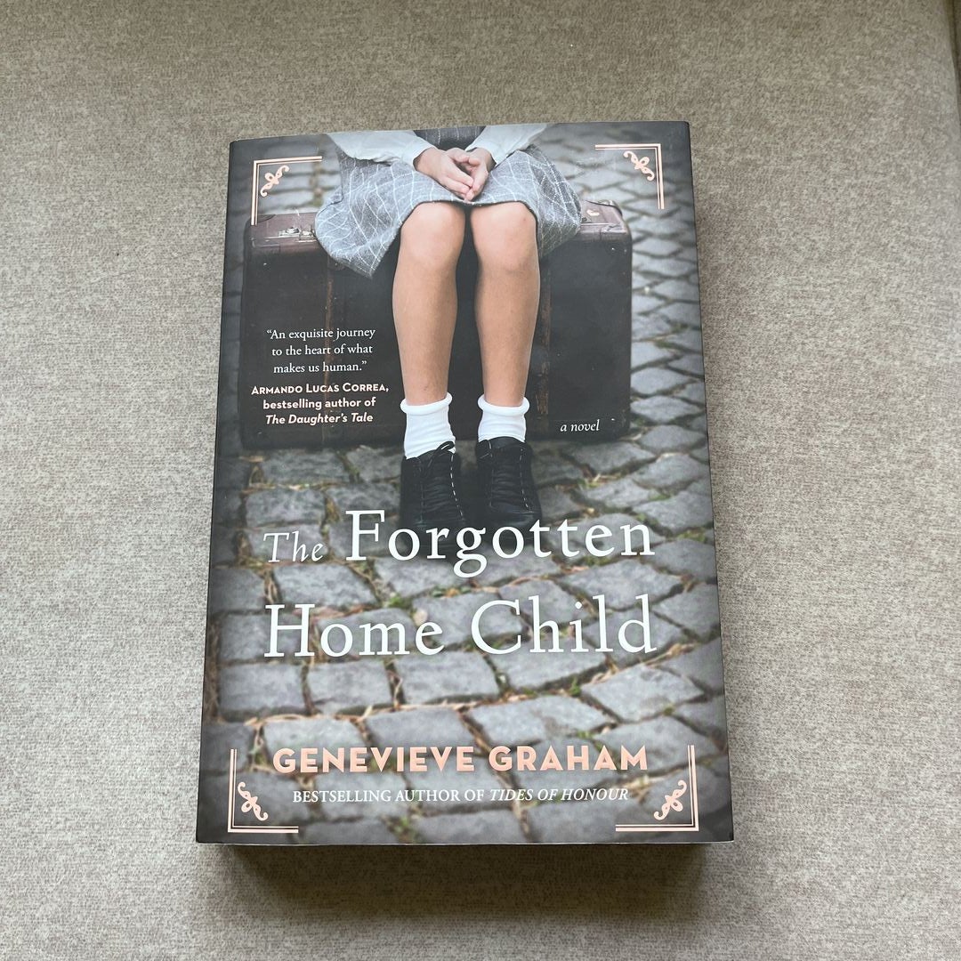 The Forgotten Home Child by Genevieve Graham