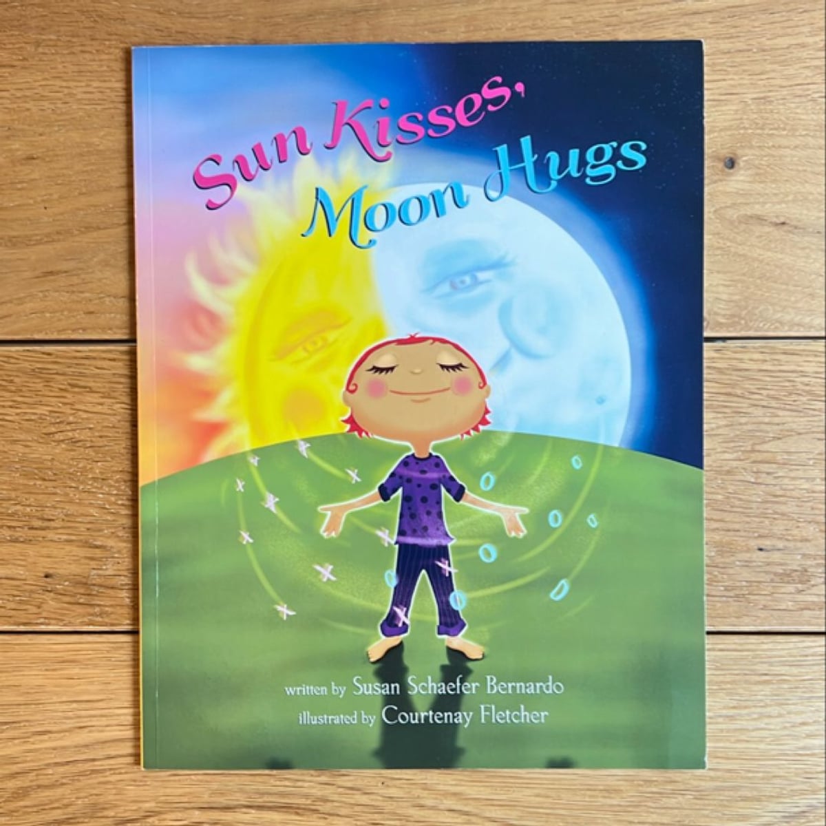 Sun Kisses, Moon Hugs by Susan Bernardo