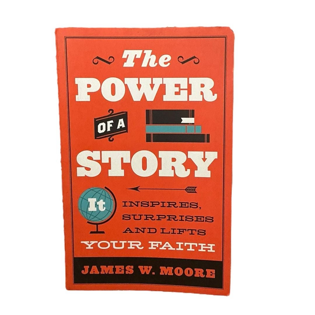 The Power of a Story by James W. Moore