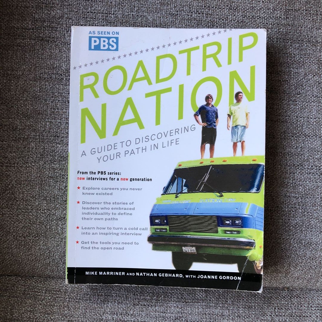 Roadtrip Nation by Nathan Gebhard, Mike Marriner, Joanne Gordon