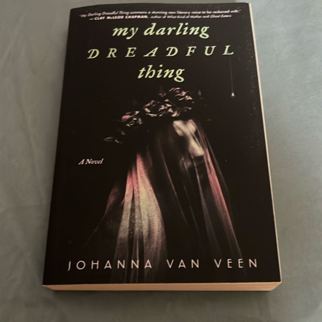 My Darling Dreadful Thing by Johanna van Veen