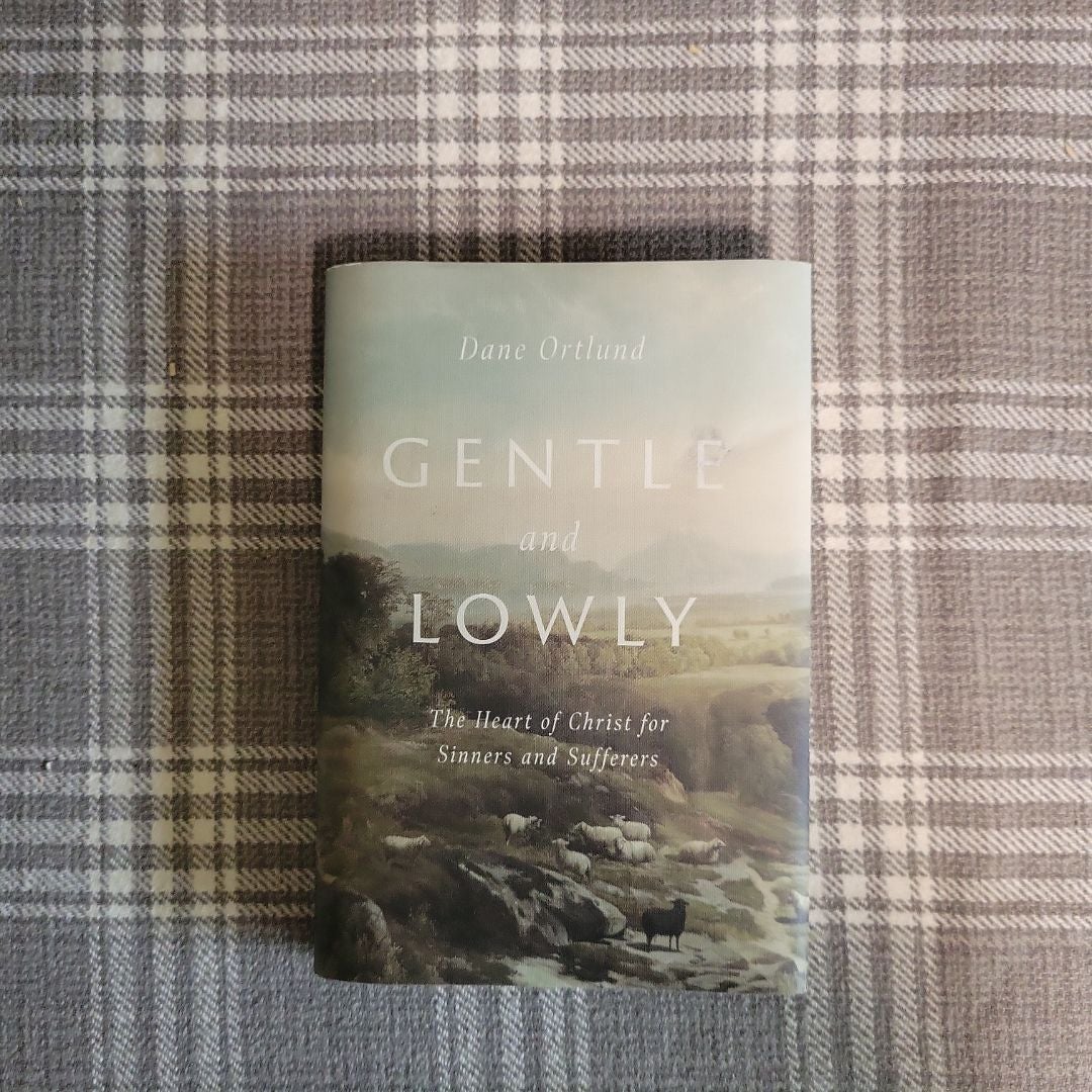 Gentle and Lowly by Dane C. Ortlund, Hardcover | Pangobooks