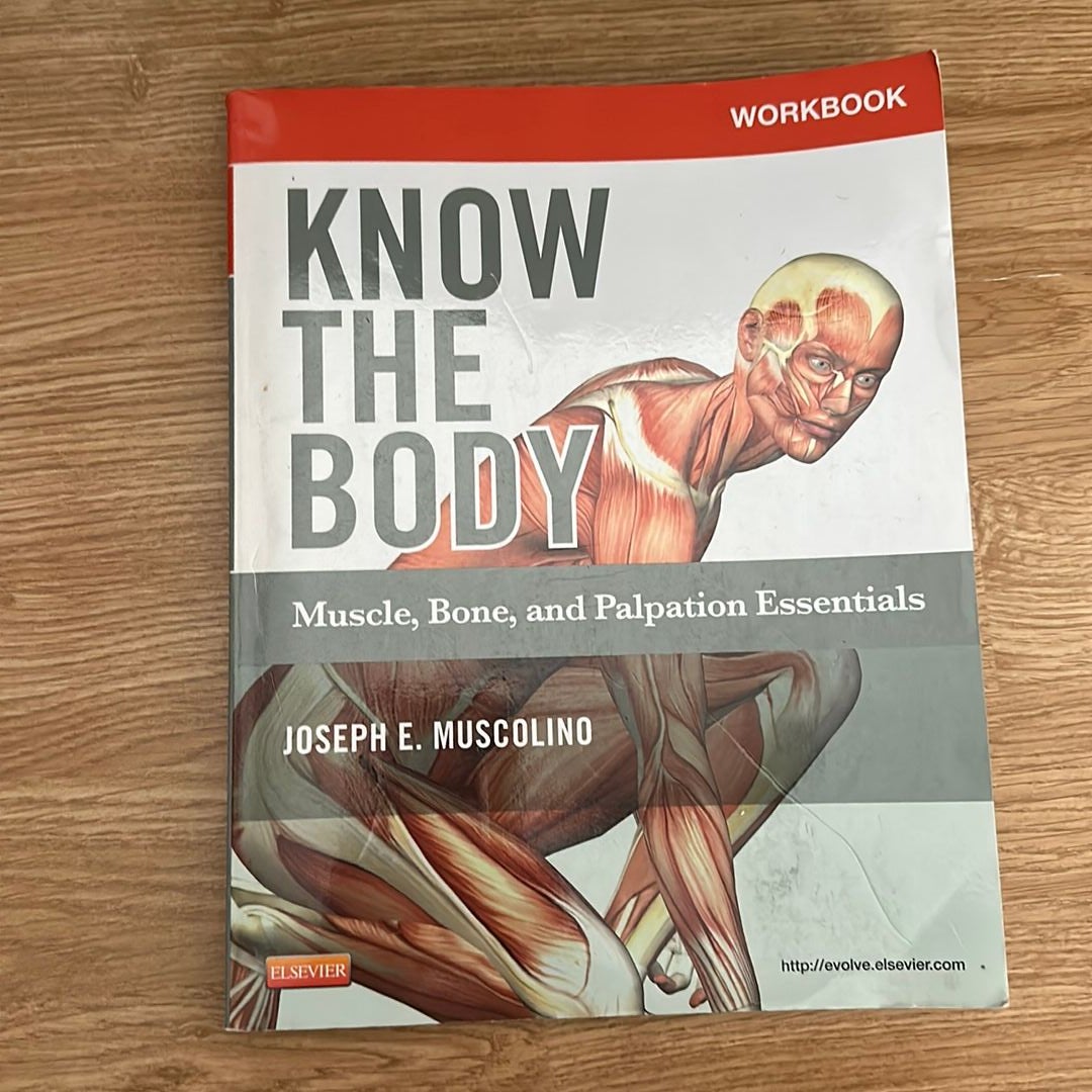 Workbook for Know the Body: Muscle, Bone, and Palpation Essentials by ...
