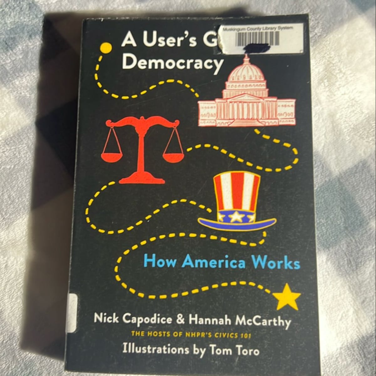A User's Guide to Democracy by Nick Capodice, Hannah McCarthy