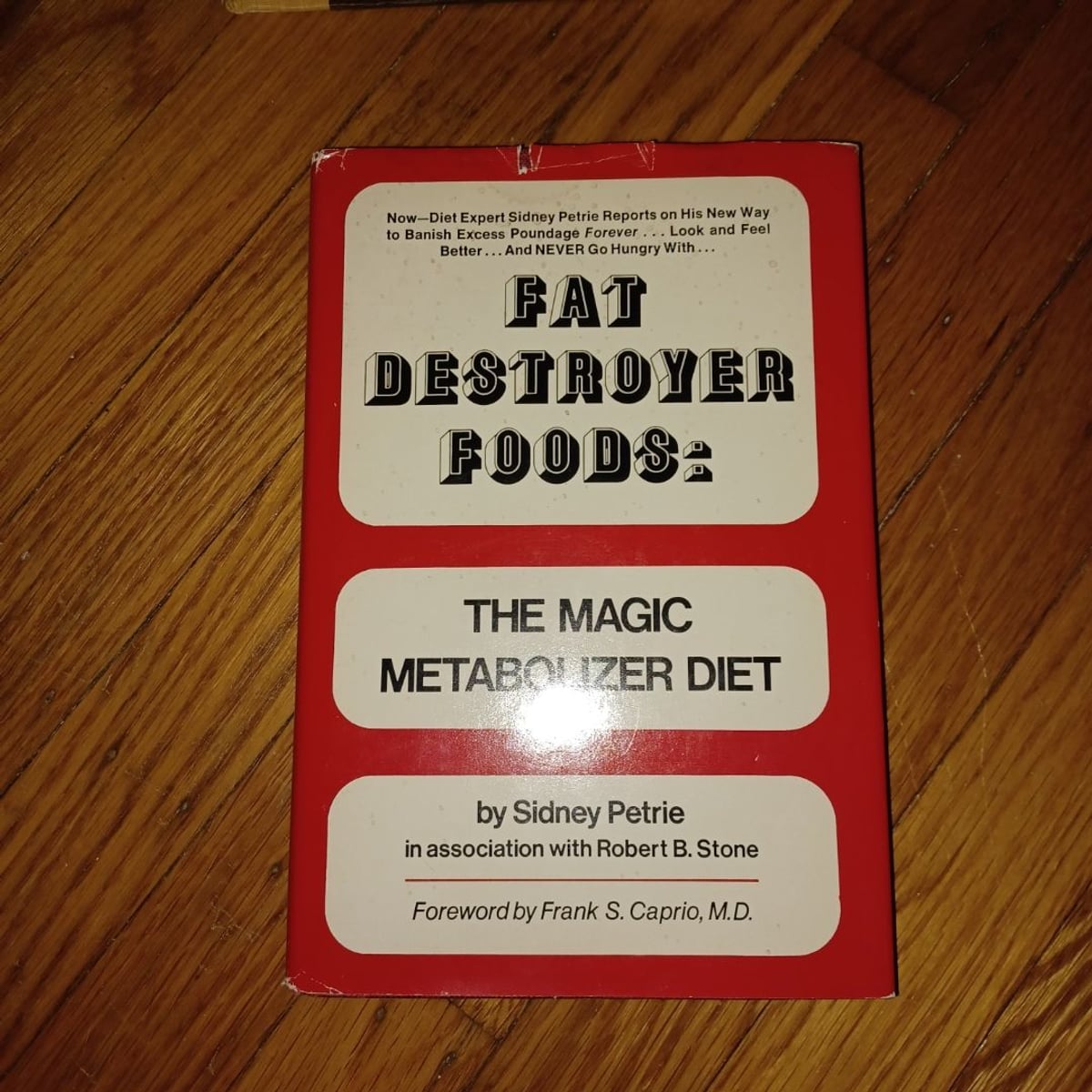 Fat Destroyer Foods by Sidney Petrie, Robert B. Stone