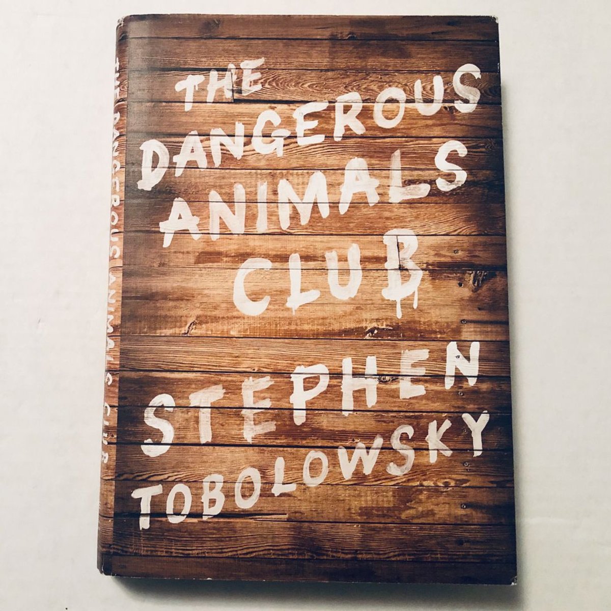 The Dangerous Animals Club by Stephen Tobolowsky