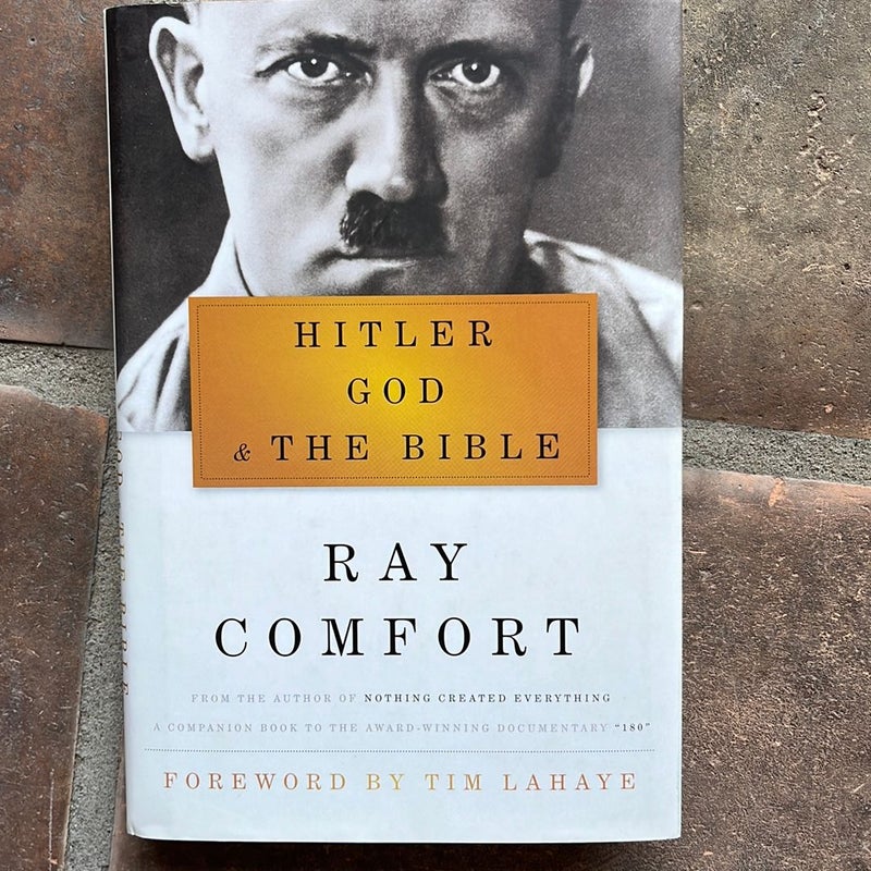 Hitler, God, and the Bible by Ray Comfort, Tim LaHaye