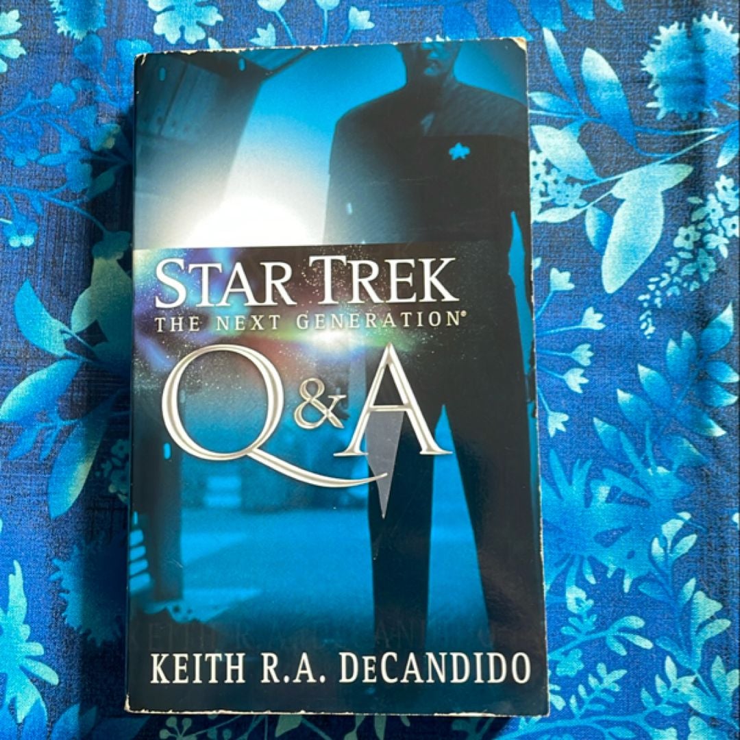 Star Trek: the Next Generation: Q&a by Keith R. A. DeCandido