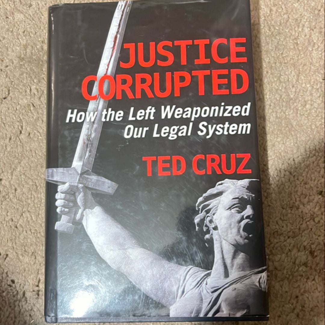 Justice Corrupted by Ted Cruz