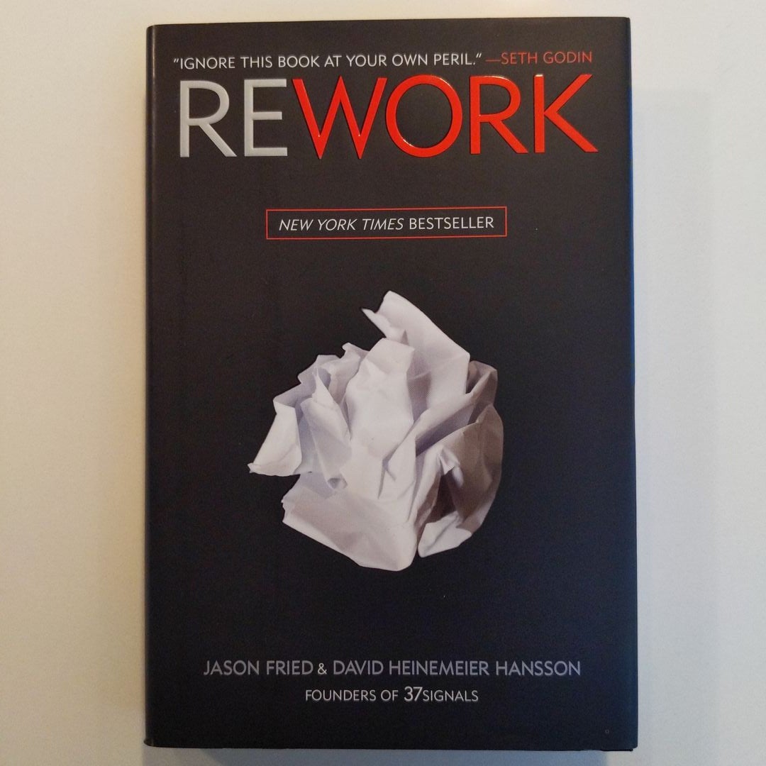 Rework by Jason Fried, David Heinemeier Hansson