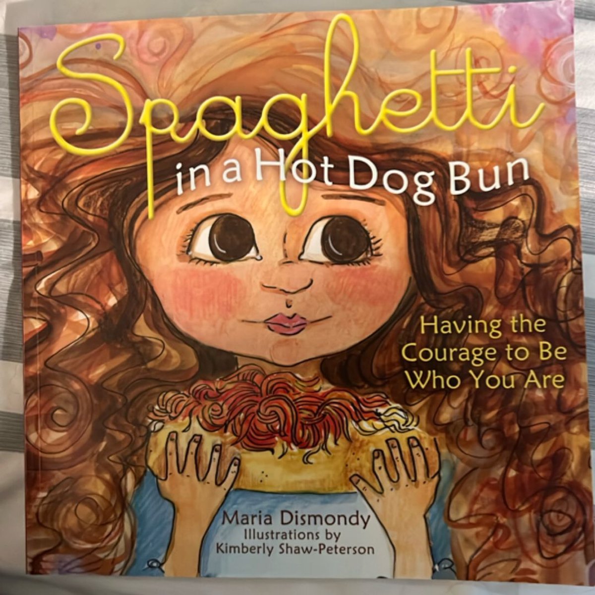 Spaghetti in a Hot Dog Bun by Maria Dismondy