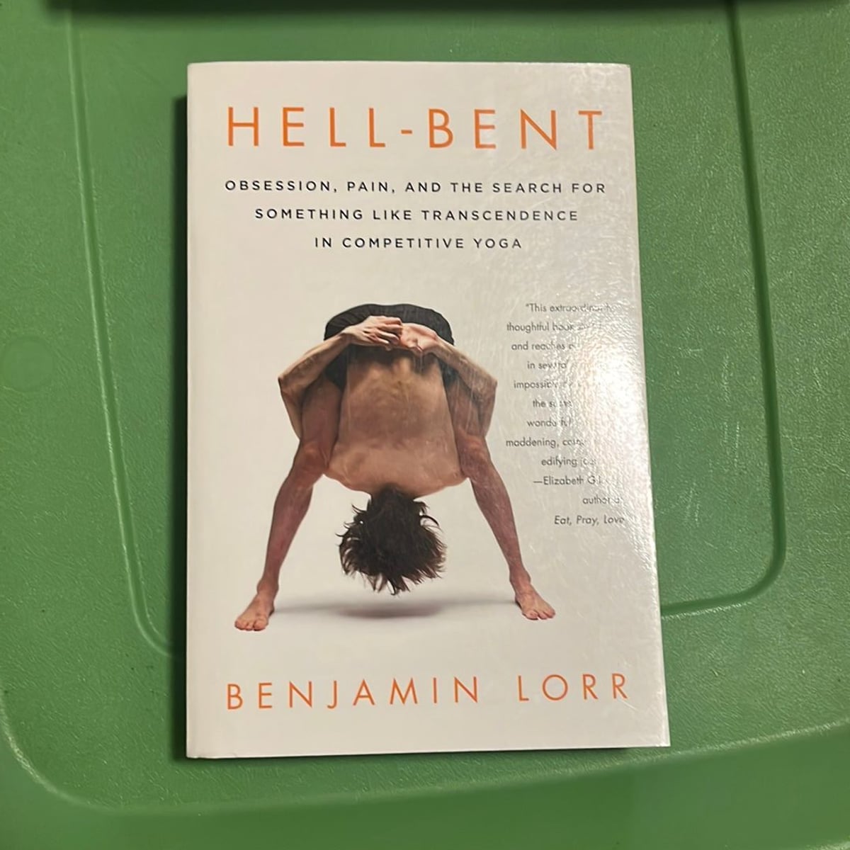Hell-Bent by Benjamin Lorr