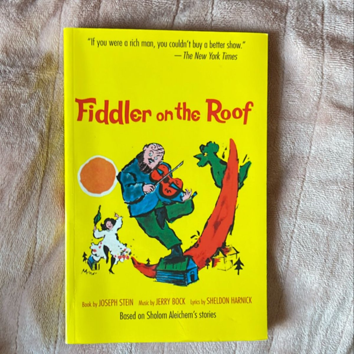Fiddler on the Roof by Joseph Stein, Jerry Bock, Sheldon Harnick ...