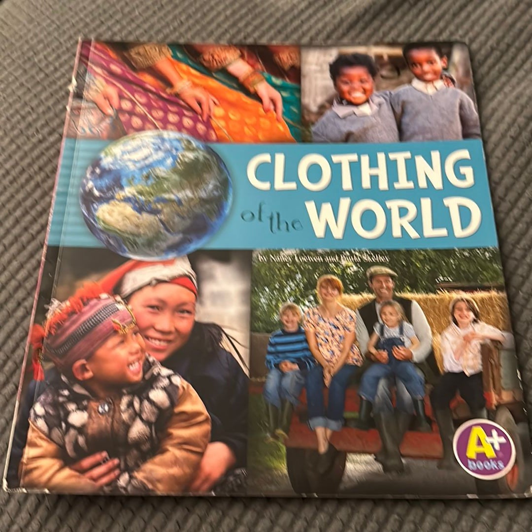 Clothing of the World by Nancy Loewen, Paula Skelley