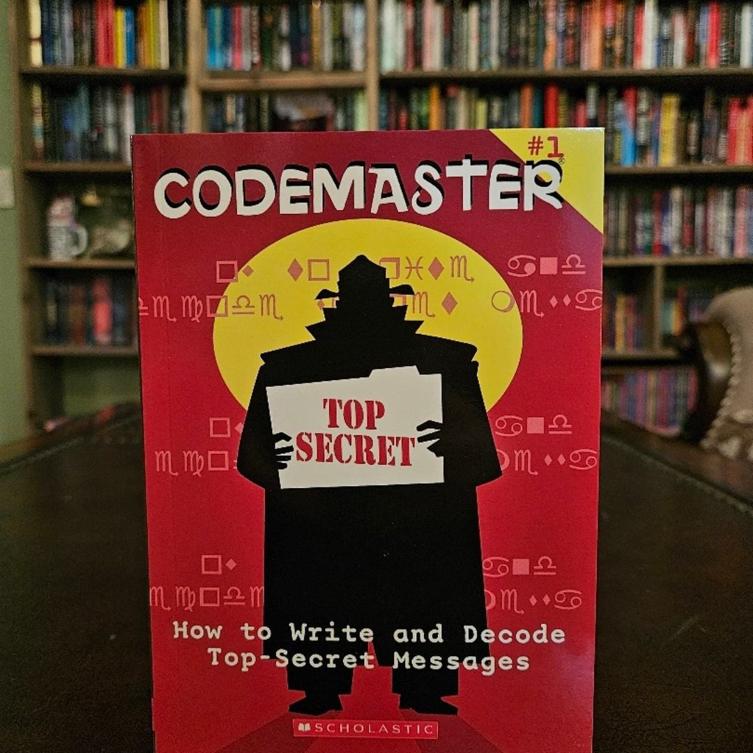 How to Write and Decode Top-Secret Messages by Marvin Miller