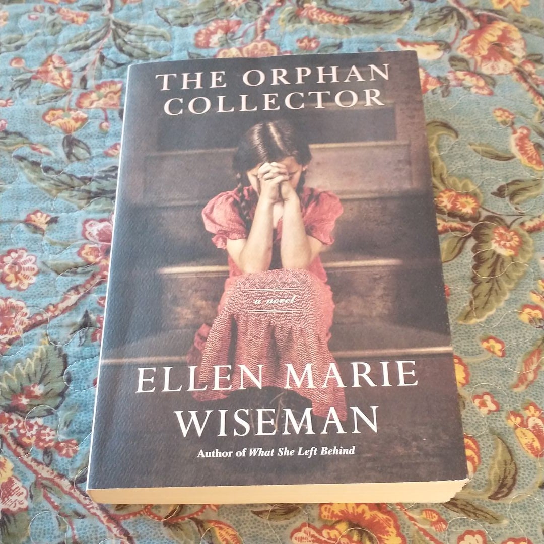 The Orphan Collector by Ellen Marie Wiseman