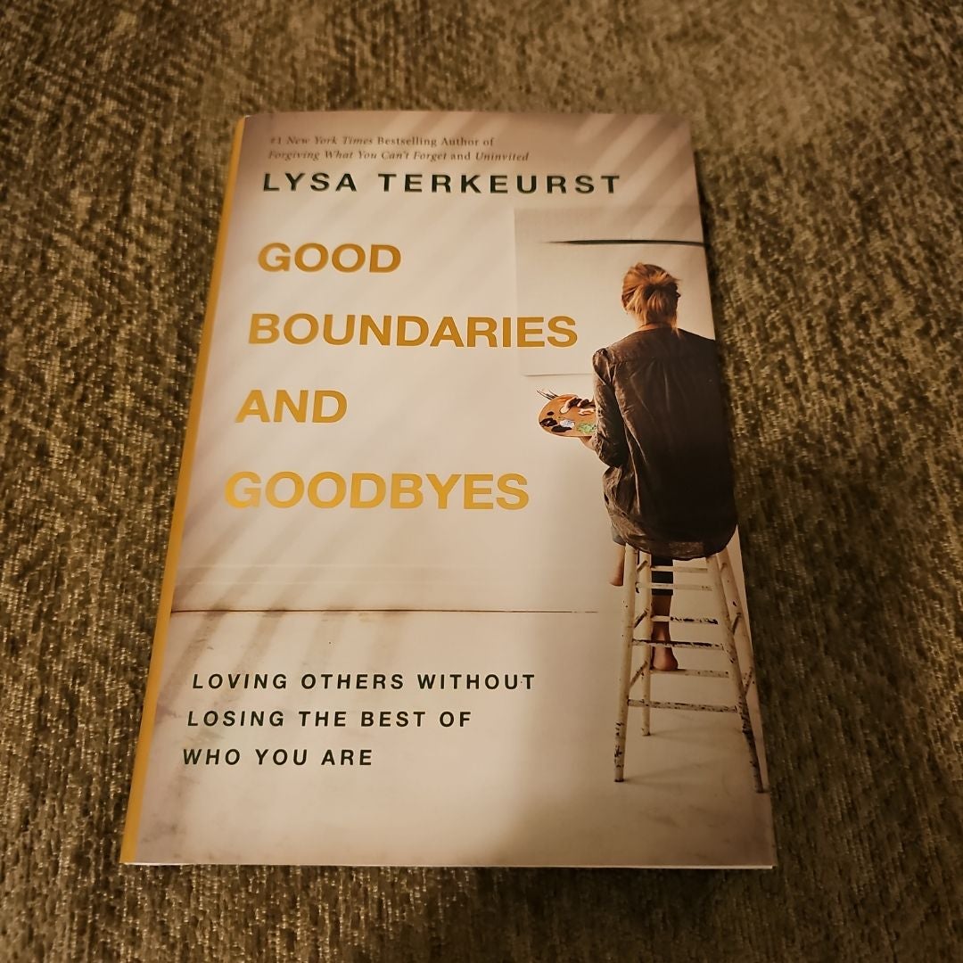 Good Boundaries and Goodbyes by Lysa TerKeurst