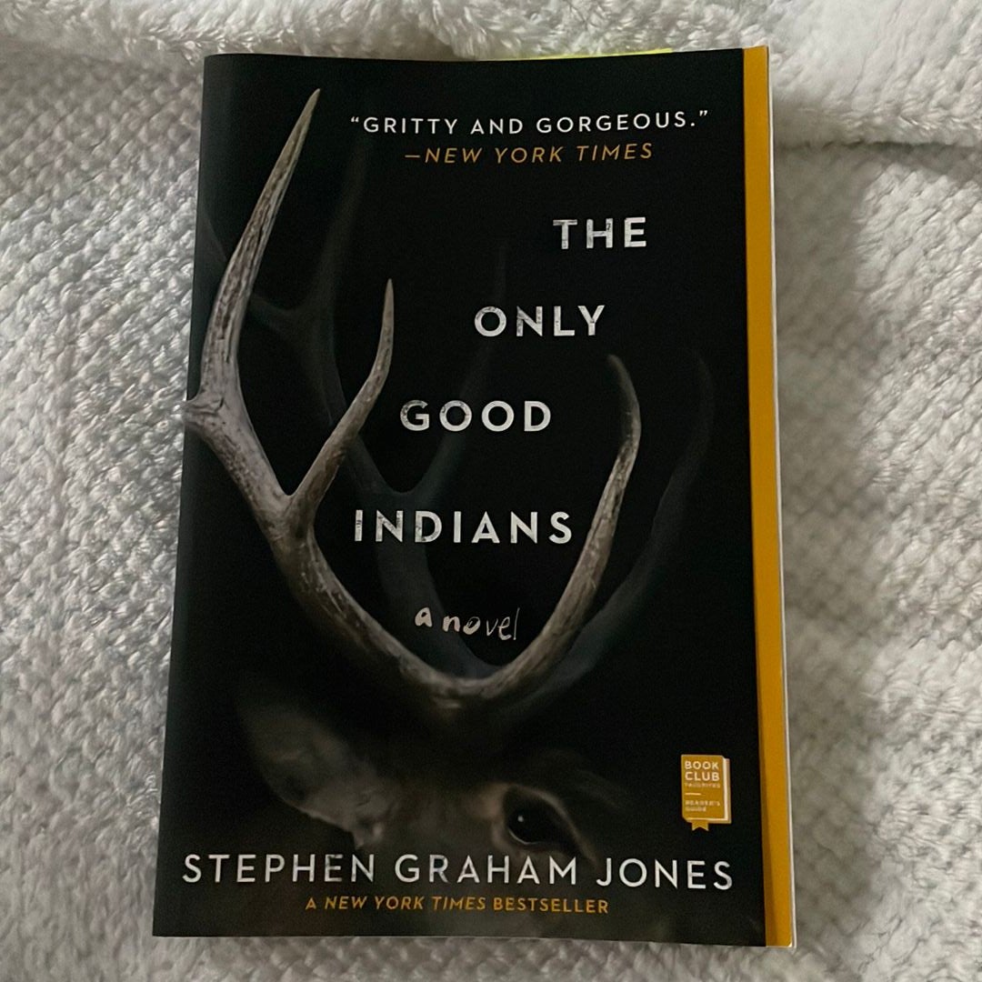The Only Good Indians by Stephen Graham Jones, Paperback | Pangobooks
