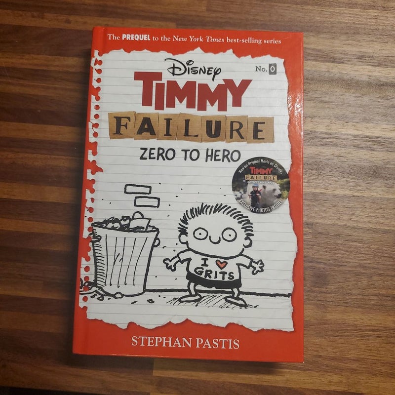 Timmy Failure: Zero to Hero (Timmy Failure Prequel) by Stephan Pastis