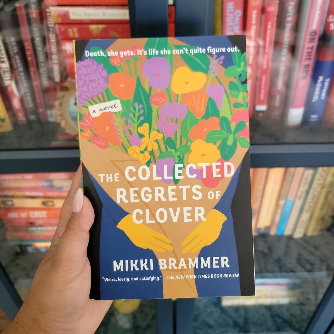 The Collected Regrets of Clover by Mikki Brammer