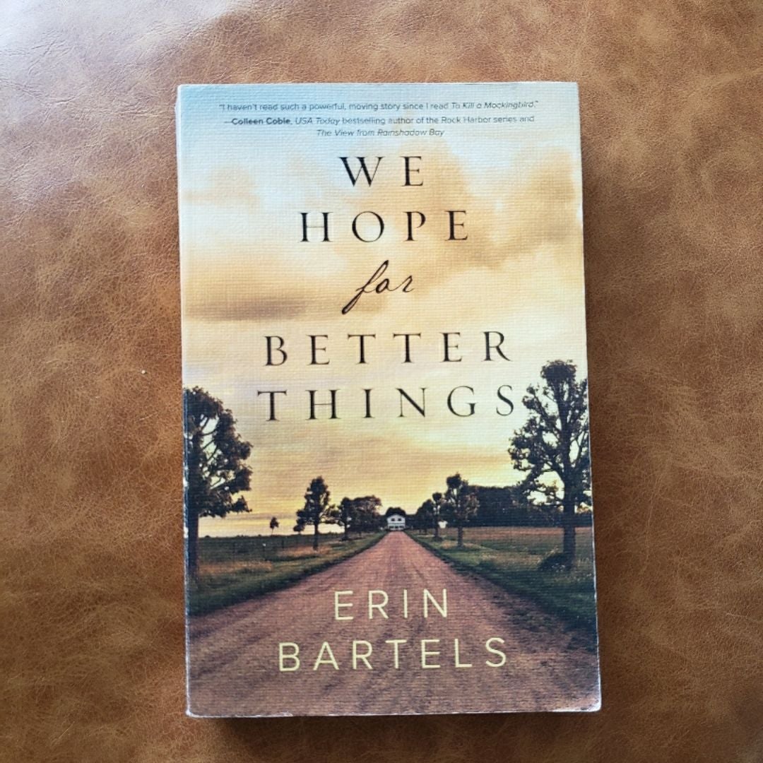We Hope for Better Things by Erin Bartels