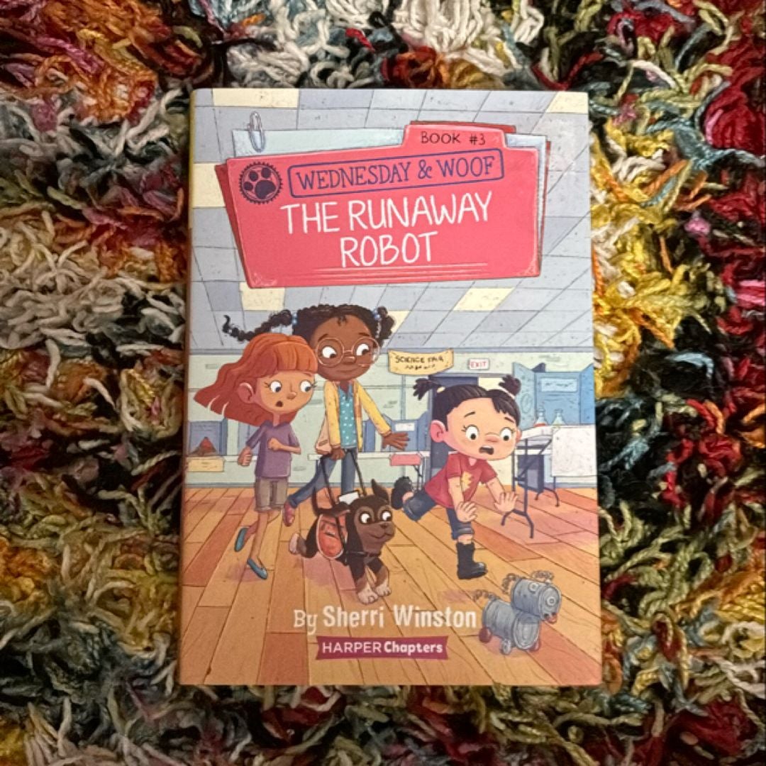 Wednesday and Woof #3: the Runaway Robot by Sherri Winston