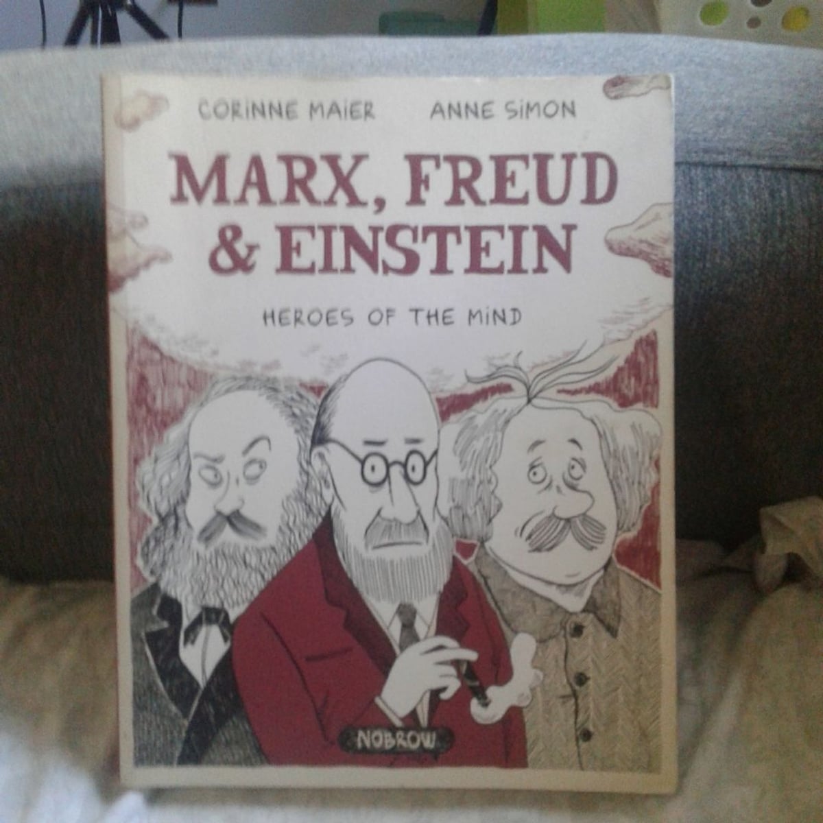Marx Freud and Einstein: Heroes of the Mind by Corinne Maier