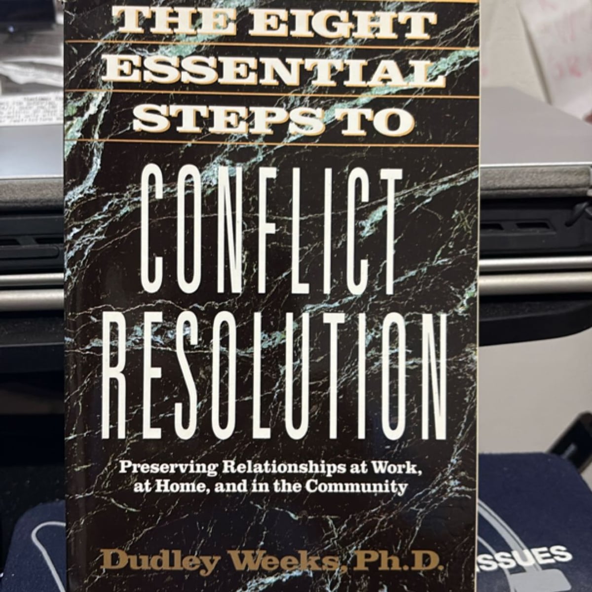 The Eight Essential Steps to Conflict Resolution by Dudley Weeks