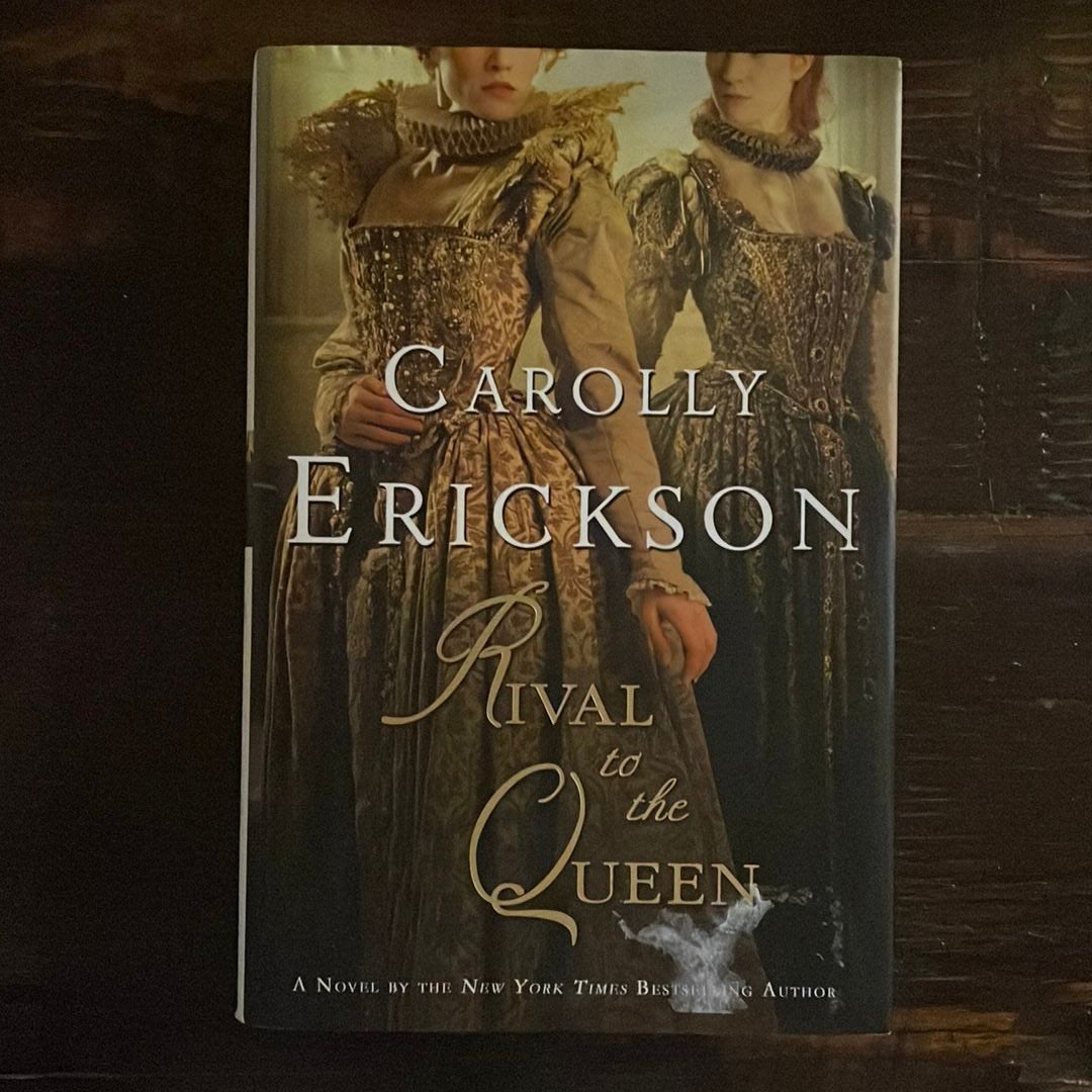 Rival to the Queen by Carolly Erickson, Hardcover | Pangobooks