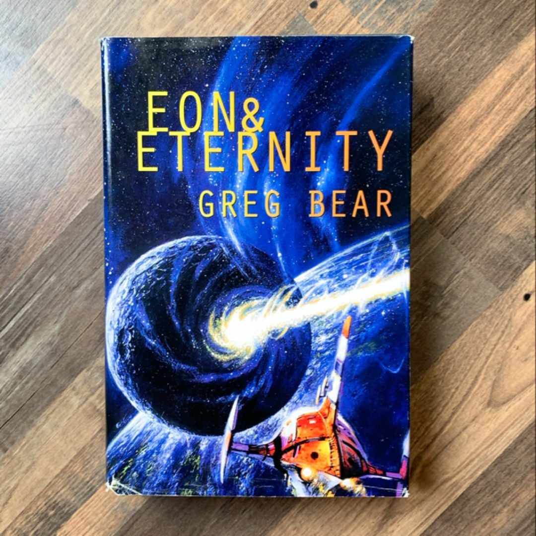 Eon and Eternity by Greg Bear, Hardcover | Pangobooks