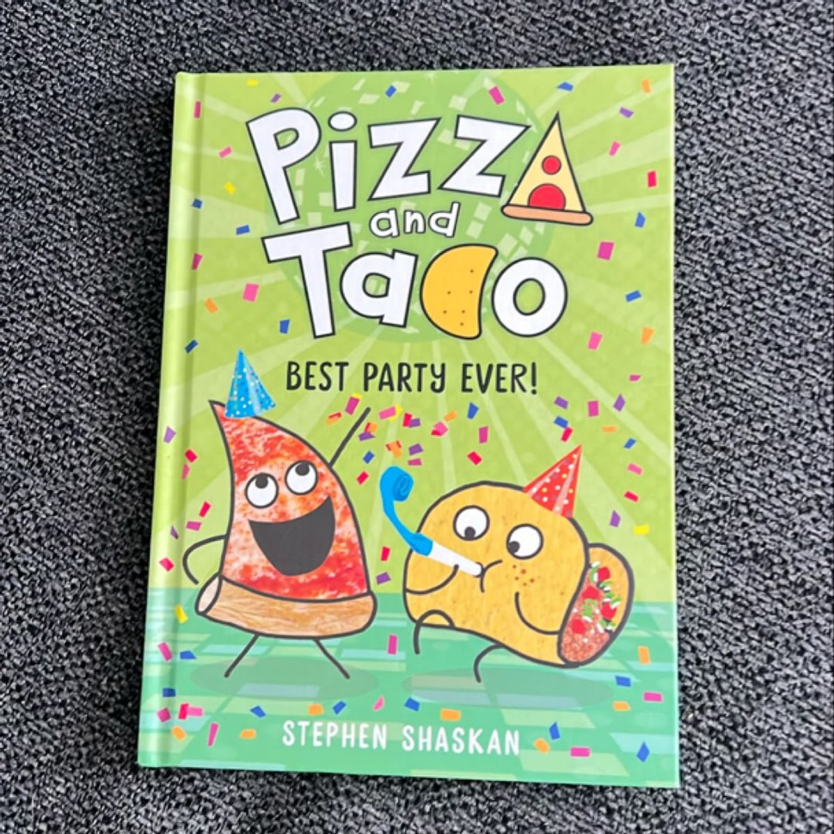 Pizza and Taco: Best Party Ever! by Stephen Shaskan