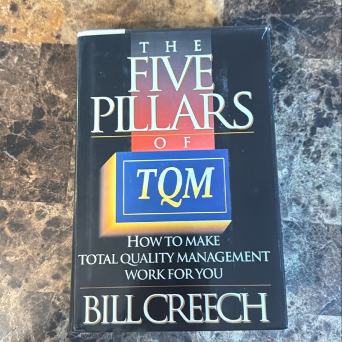 The Five Pillars of TQM by Bill Creech