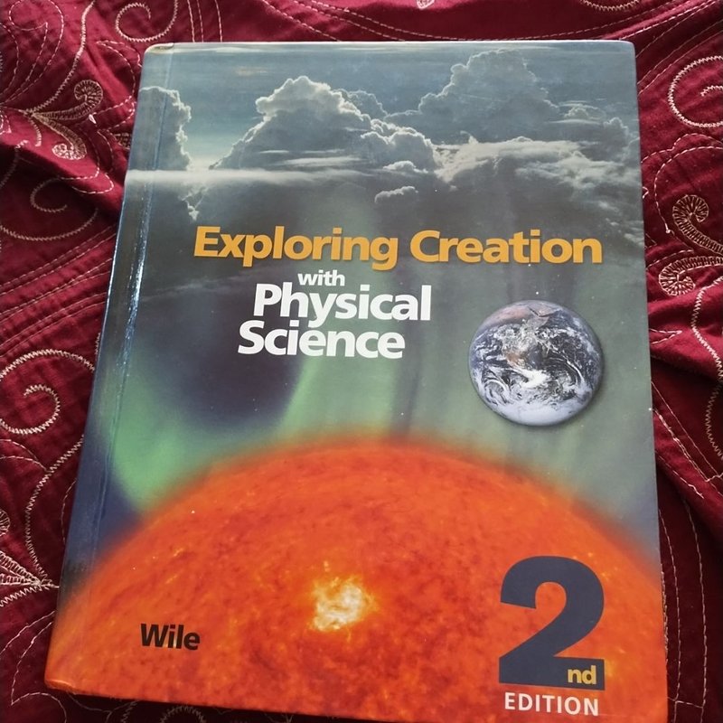 Exploring Creation with Physical Science by Jay L. Wile