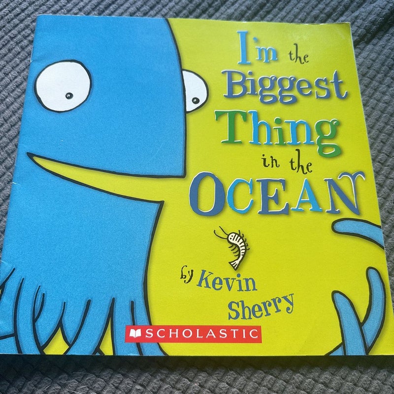 I’m The Biggest Thing In The Ocean