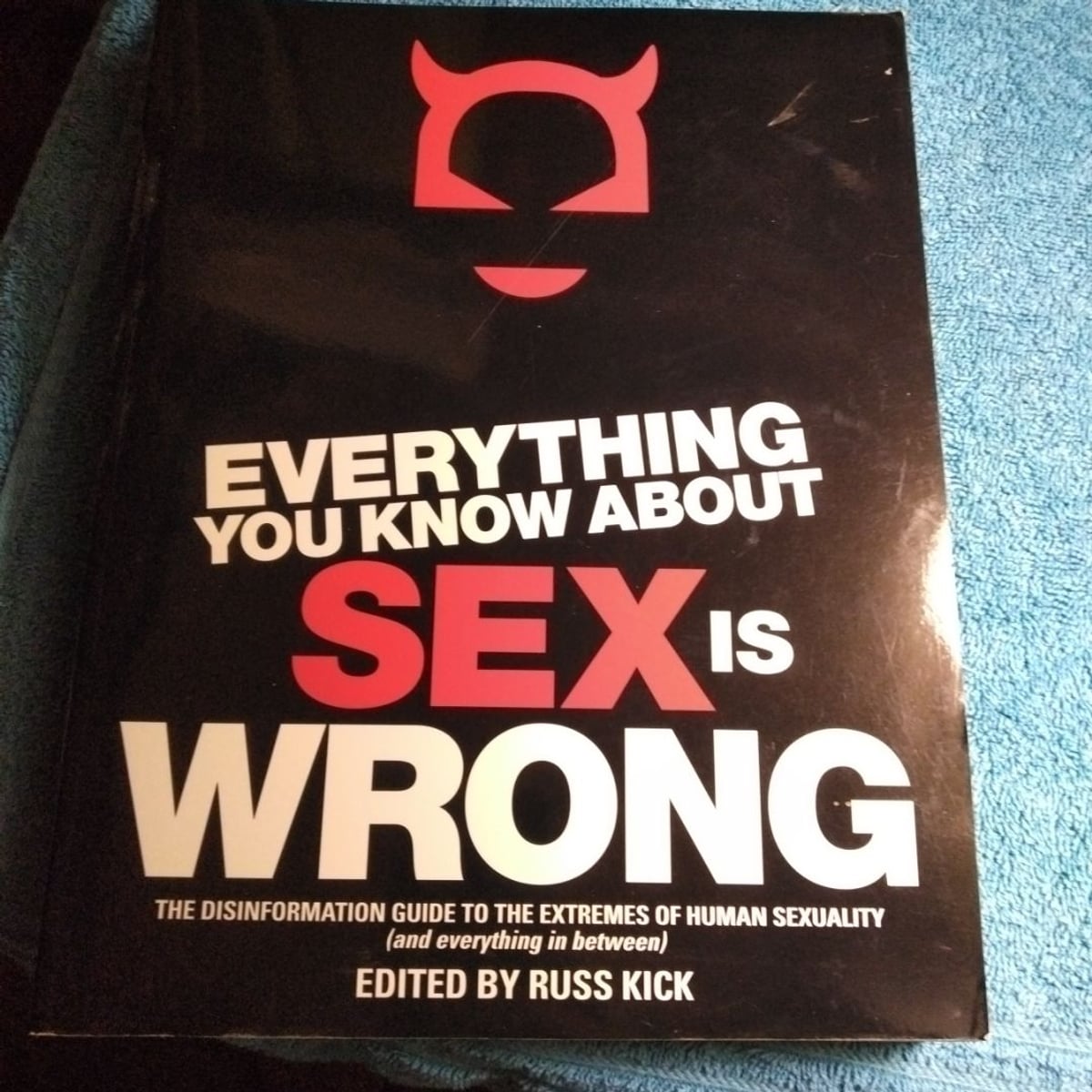 Everything You Know About Sex Is Wrong By Russ Kick