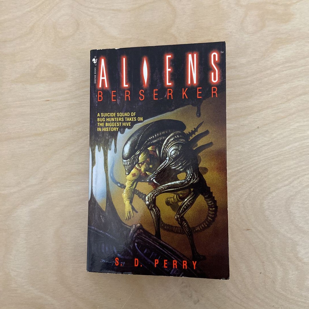 Aliens Go Berserk by S. D. Perry