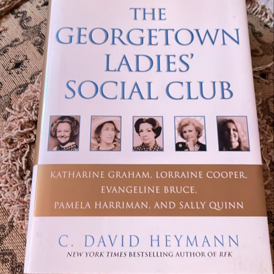 The Georgetown Ladies' Social Club by C. David Heymann