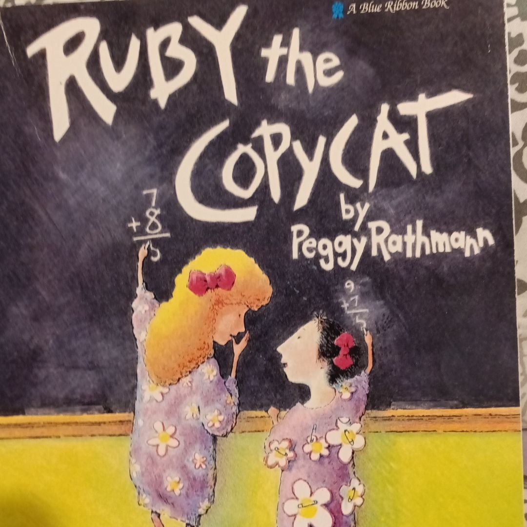 Ruby the Copycat by Peggy Rathmann