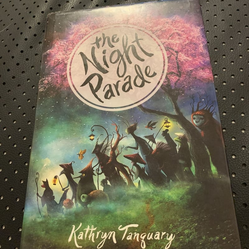 The Night Parade by Kathryn Tanquary, Hardcover | Pangobooks