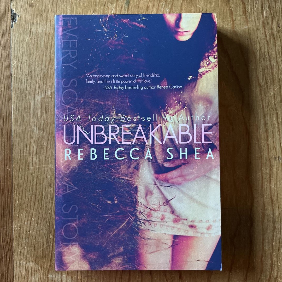 Unbreakable by Rebecca Shea