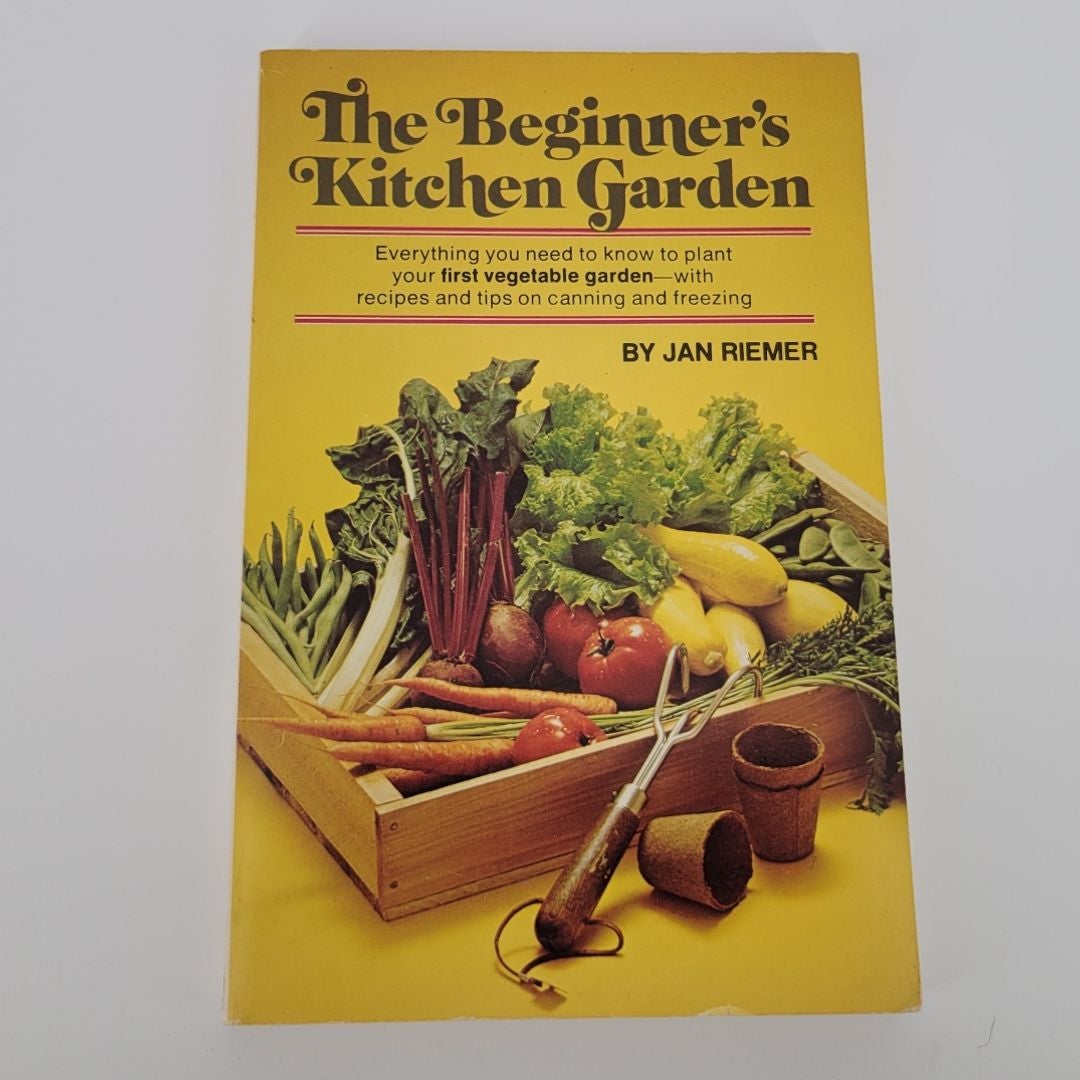 The Beginner's Kitchen Garden by Jan Riemer, Paperback | Pangobooks