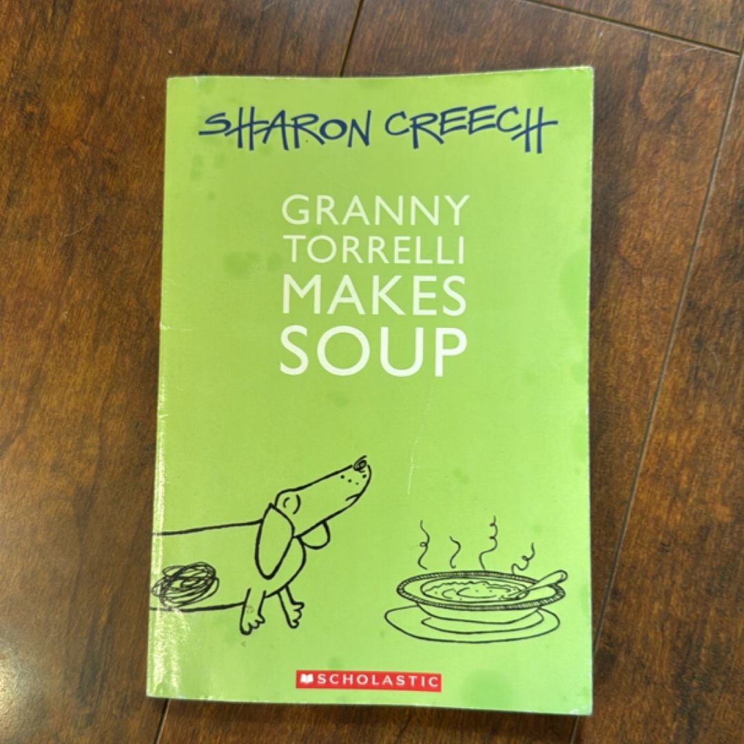 Granny Torrelli Makes Soup by Sharon Creech, Paperback | Pangobooks