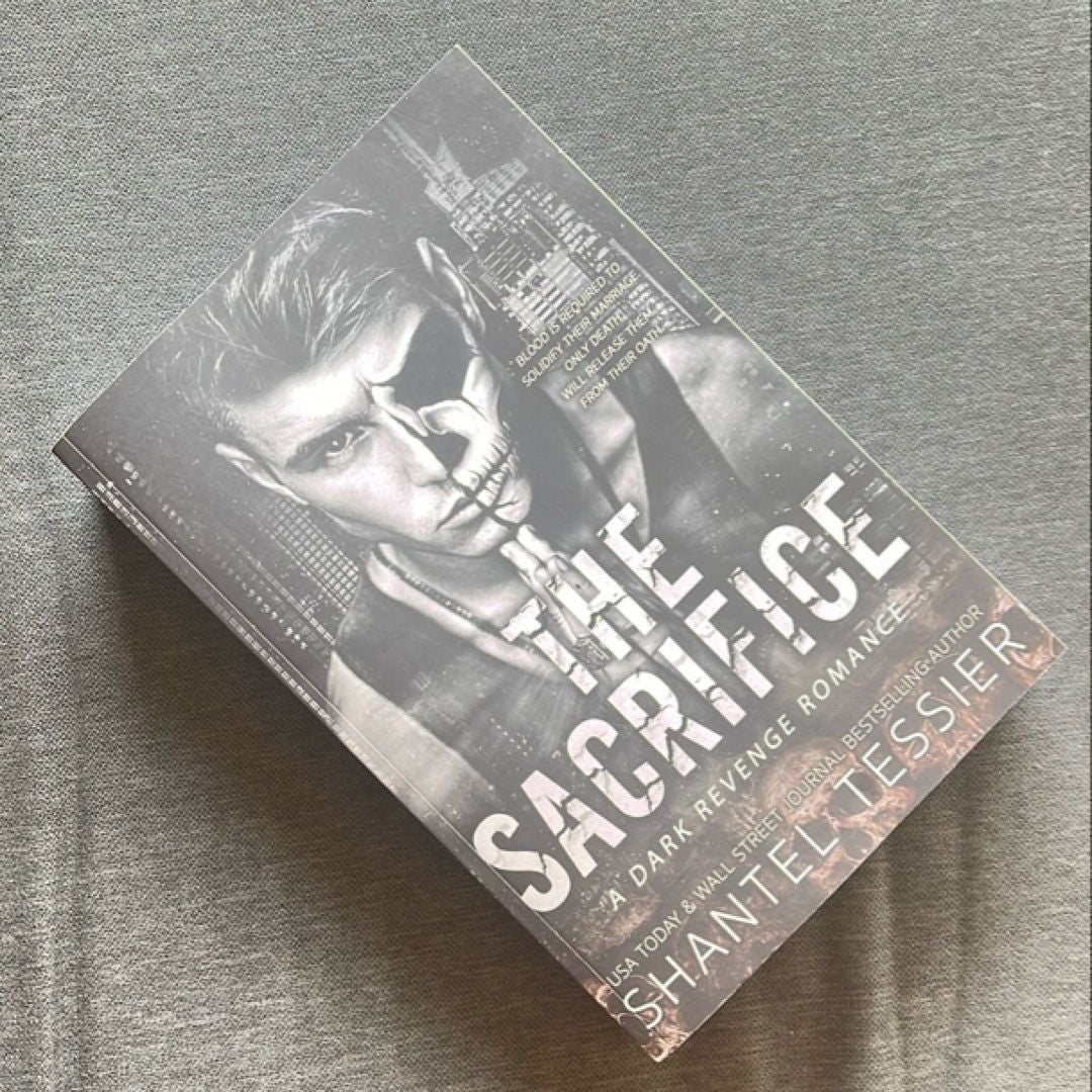 The Sacrifice: a Dark Revenge Romance by Shantel Tessier