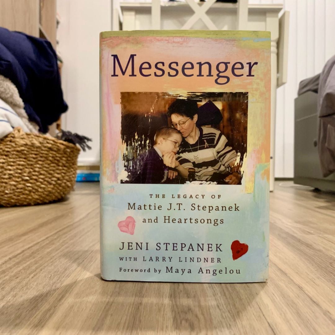 Messenger by Jeni Stepanek, Larry Lindner