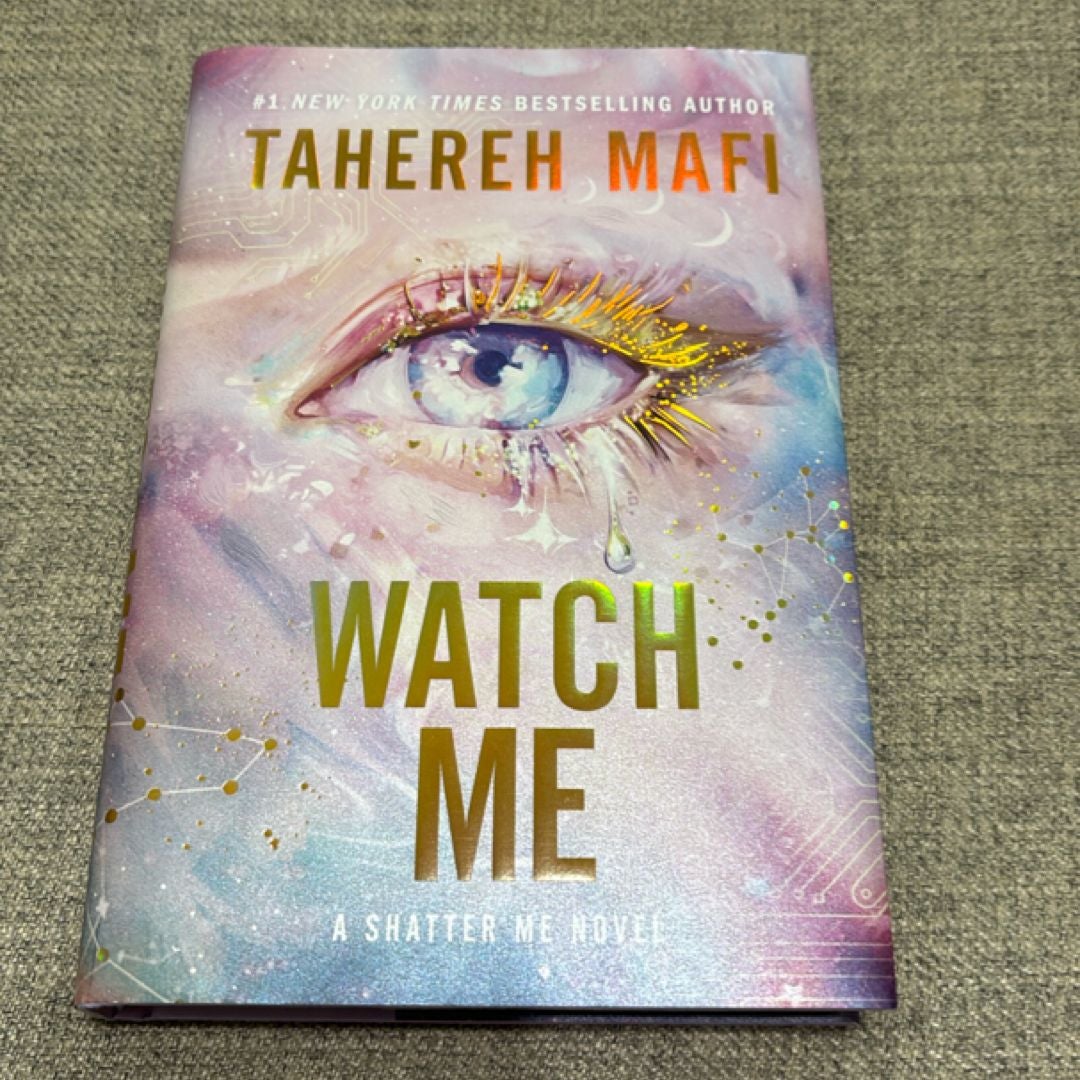 Watch Me Deluxe Limited Edition by Tahereh Mafi