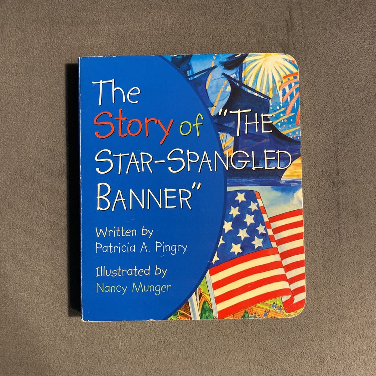 Story of Star Spangled Banner by Patricia A. Pingry